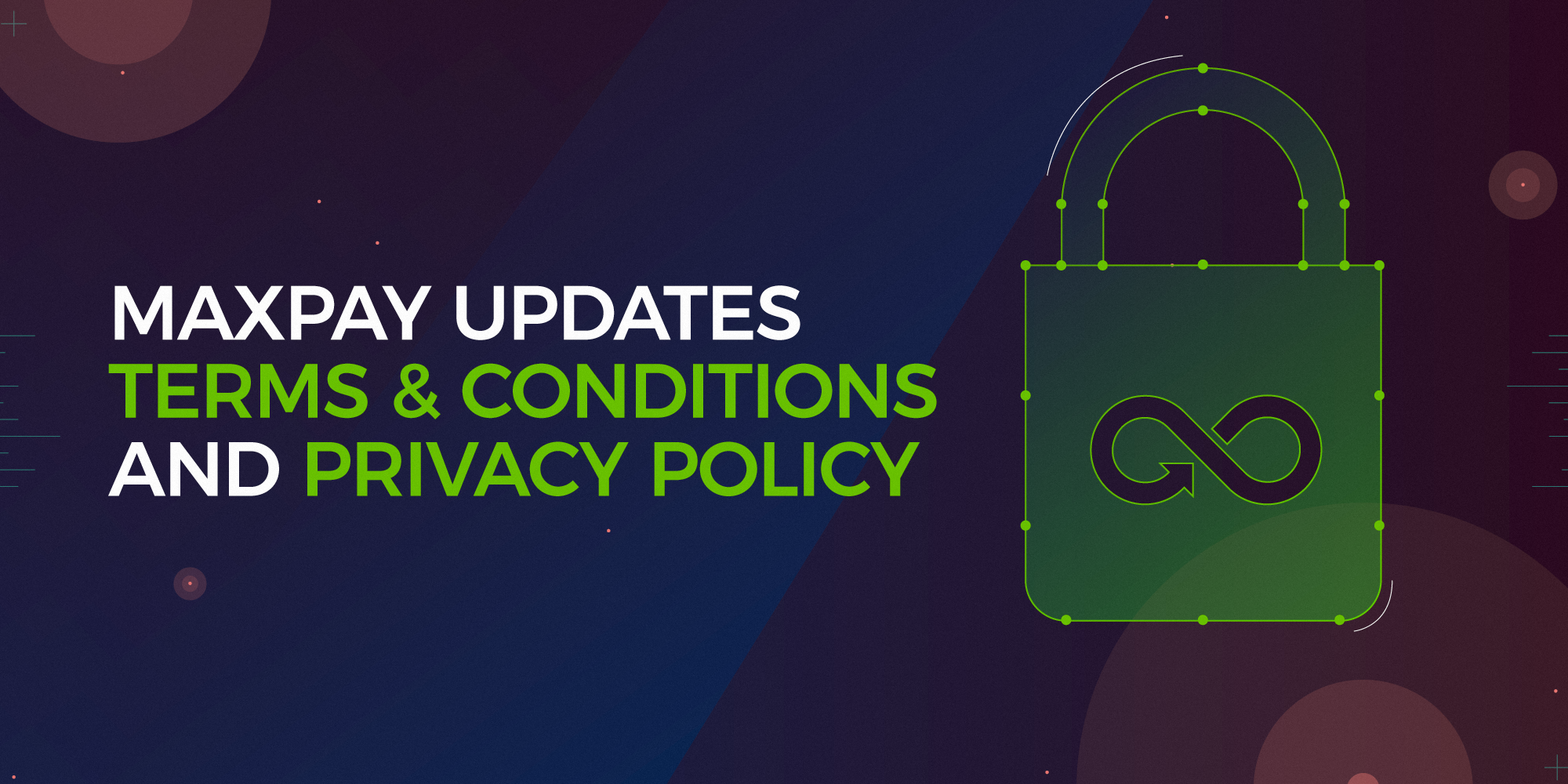 Maxpay Updates Terms & Conditions and Privacy Policy in Compliance With ...