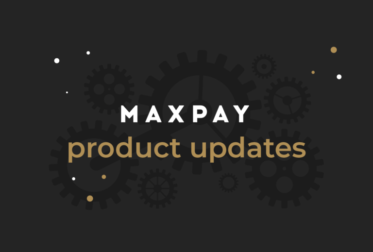 Secure payments, a new APM, and more: Maxpay’s latest updates – Blog ...